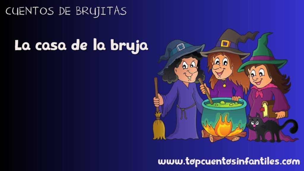 La casa de la bruja - Cuentos infantiles 2025