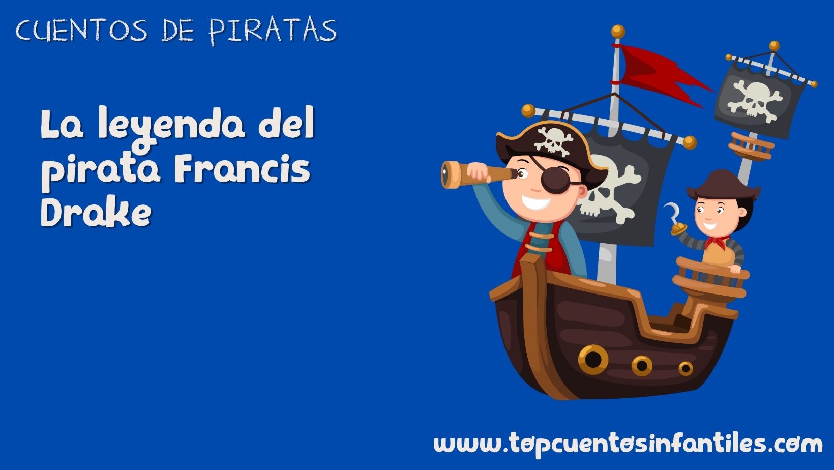 La leyenda del pirata Francis Drake - Cuentos infantiles 2025