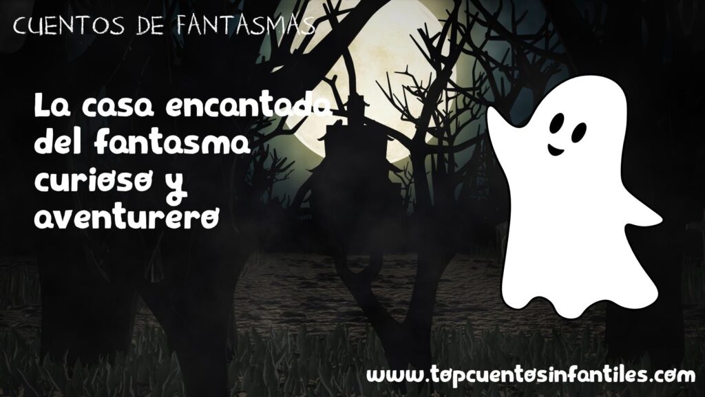 La casa encantada del fantasma curioso y aventurero 2023
