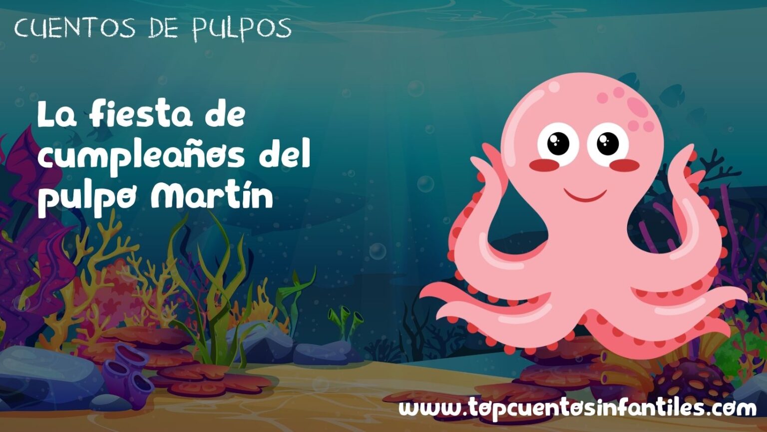 La fiesta de cumpleaños del pulpo Martín - Cuentos infantiles 2026