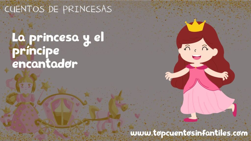 La princesa y el príncipe encantador - Cuentos infantiles 2025